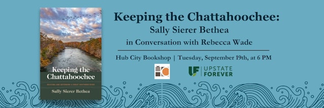 Keeping the Chattahoochee: Sally Sierer Bethea in Conversation with ...