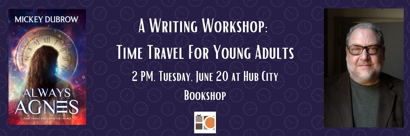 Writing Workshop: Time Travel for Young Adults with Author Mickey ...